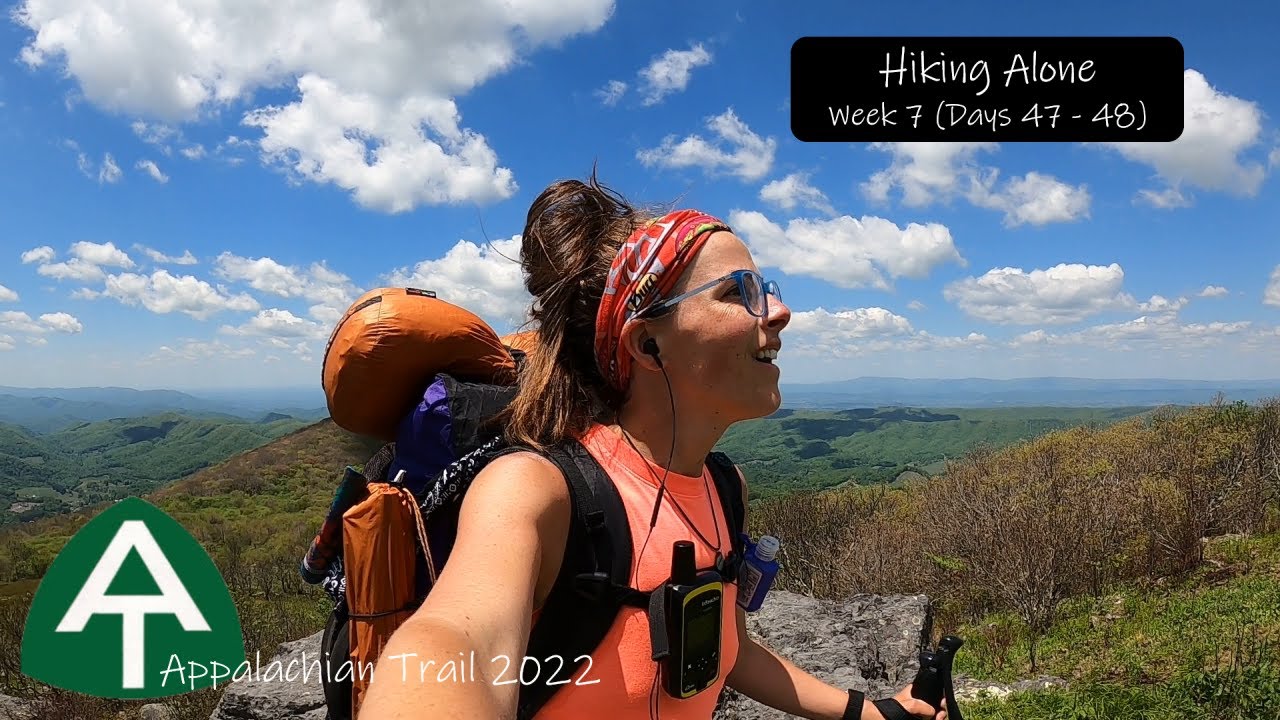 Appalachian Trail 2022: Week 7 (Days 47 - 48): Hiking Alone - YouTube