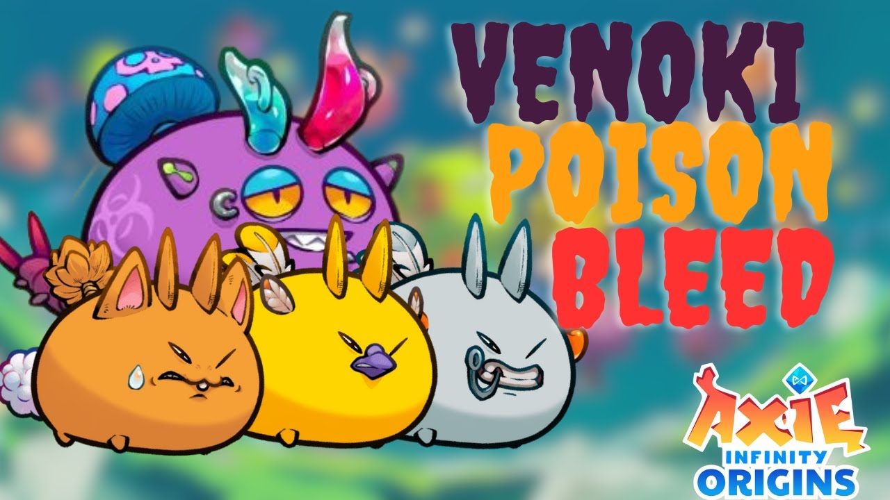 Axie Origins S5 Rare Era Venoki Bleed Gameplay | Poison, Bleed/Wound ...