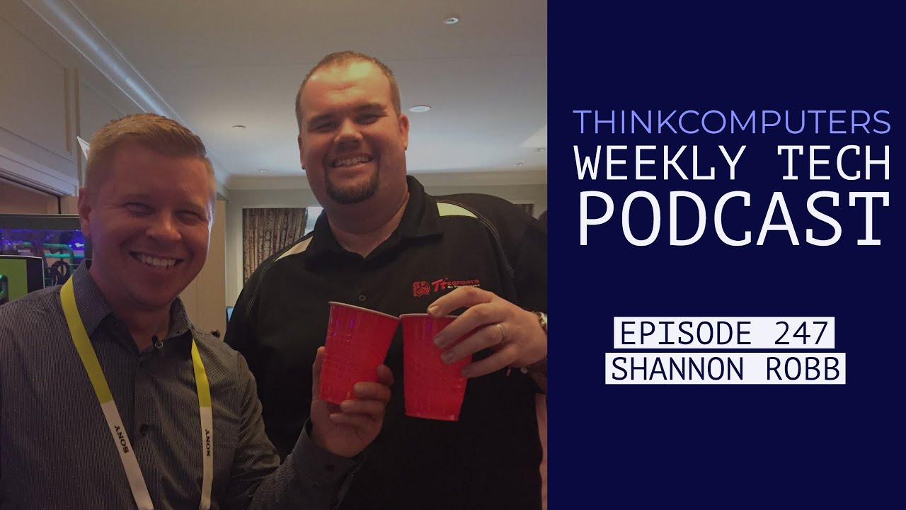 ThinkComputers Podcast #247 - Special Guest Shannon Robb - YouTube