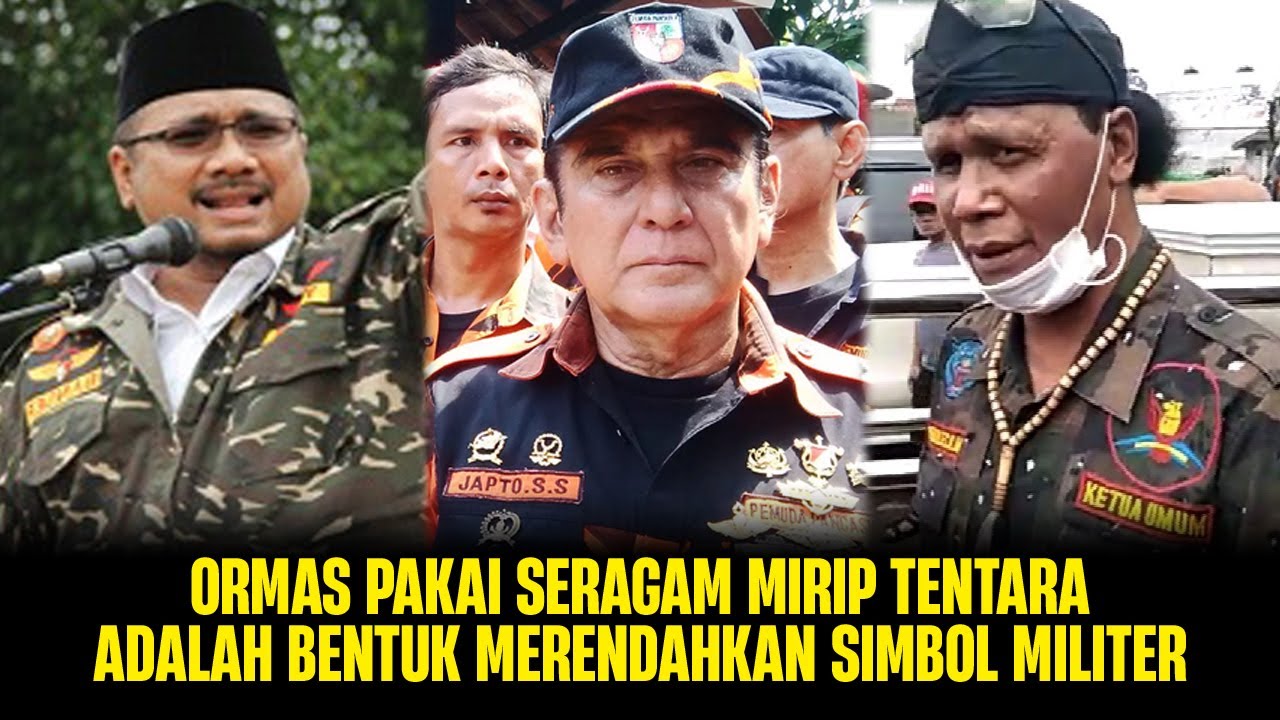 ORMAS PAKAI SERAGAM MIRIP TENTARA, ADALAH BENTUK MERENDAHKAN SIMBOL ...