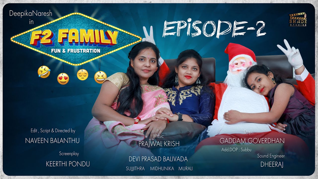 F2 Family Webseries | Episode - 2 |Oy Deepu| Shade Studios | Naveen | keerthi | Prajwal Krish ...