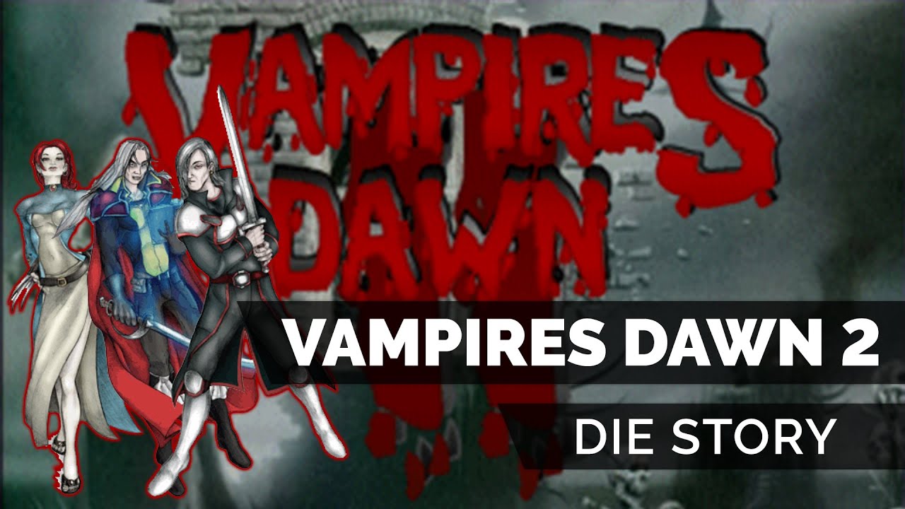 Vampires Dawn 2: Ancient Blood – Die Story - YouTube