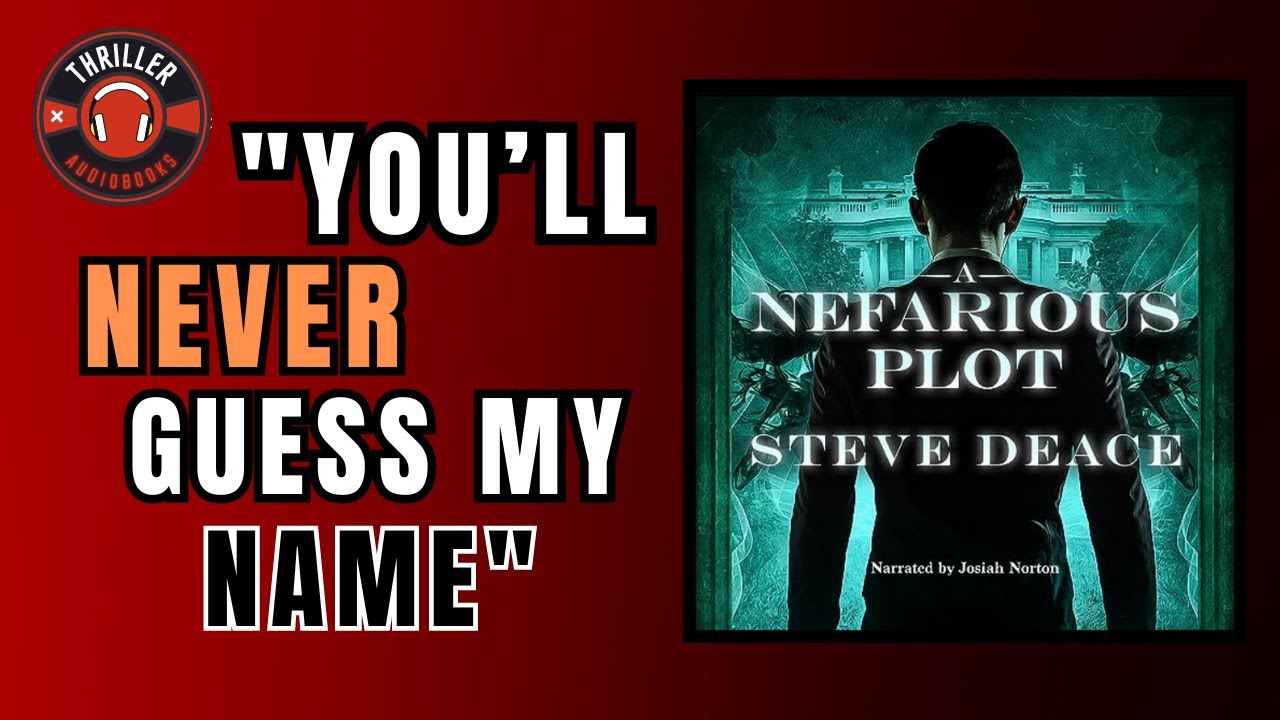 Thriller Audiobook - A Nefarious Plot - Steve Deace - YouTube