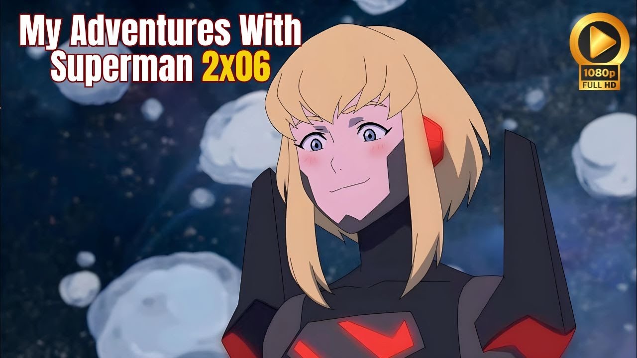 My Adventures With Superman 2x06 "The Machine Who Would Be Empire ...