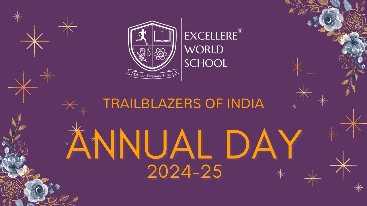 Annual Day 2024-25 Excellere World School - YouTube