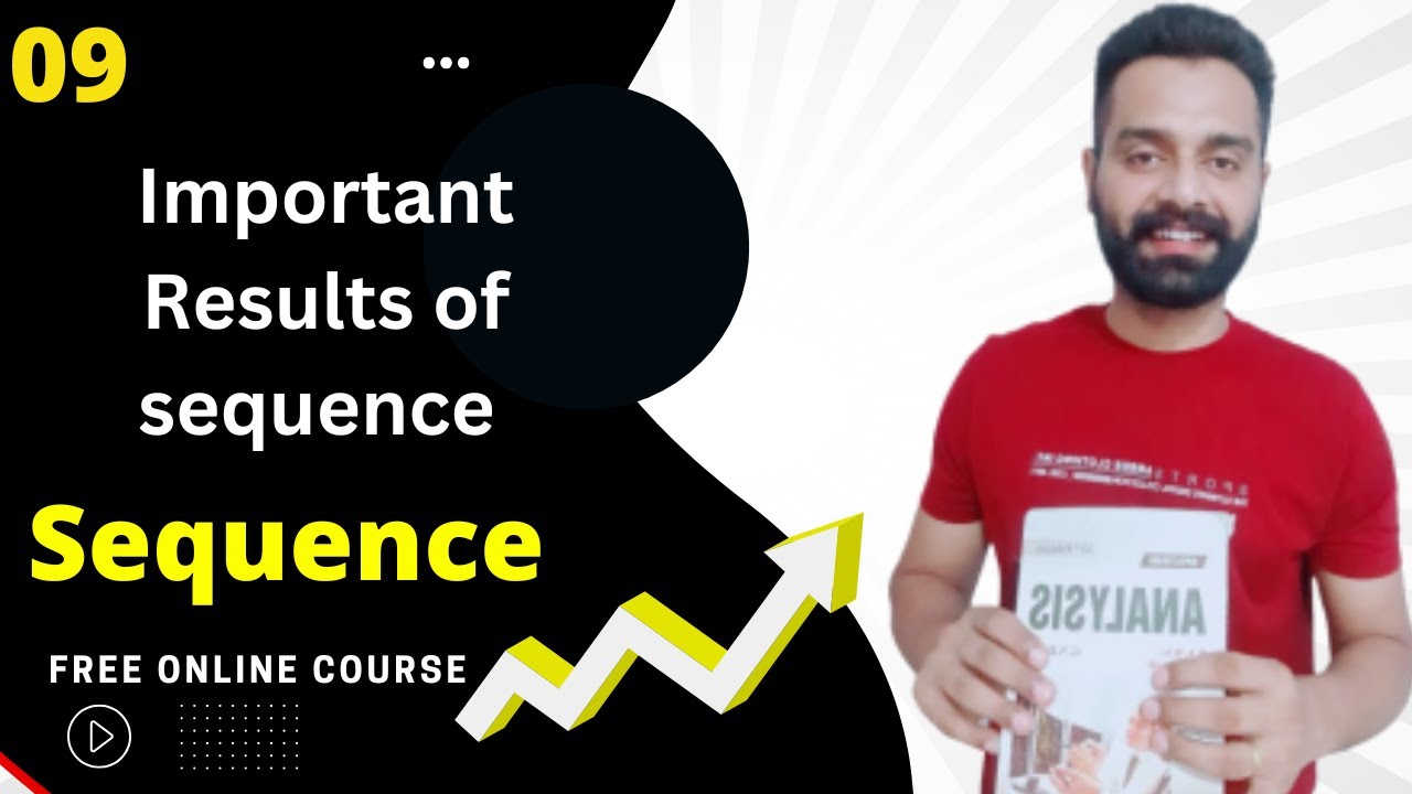 9. Important Results of Sequence || Real analysis || Kamaldeep Nijjar - YouTube
