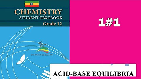 Grade 12 Chemistry Unit 1 Acid Base Equilibria - YouTube