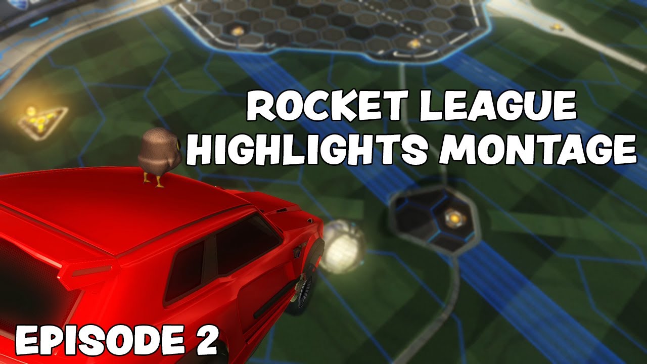 Rocket League Highlights Montage - Episode 2 - YouTube