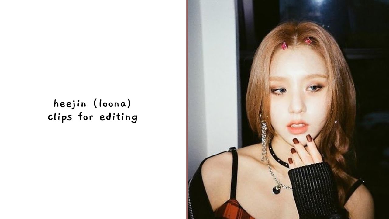heejin (loona) - clips for editing - YouTube
