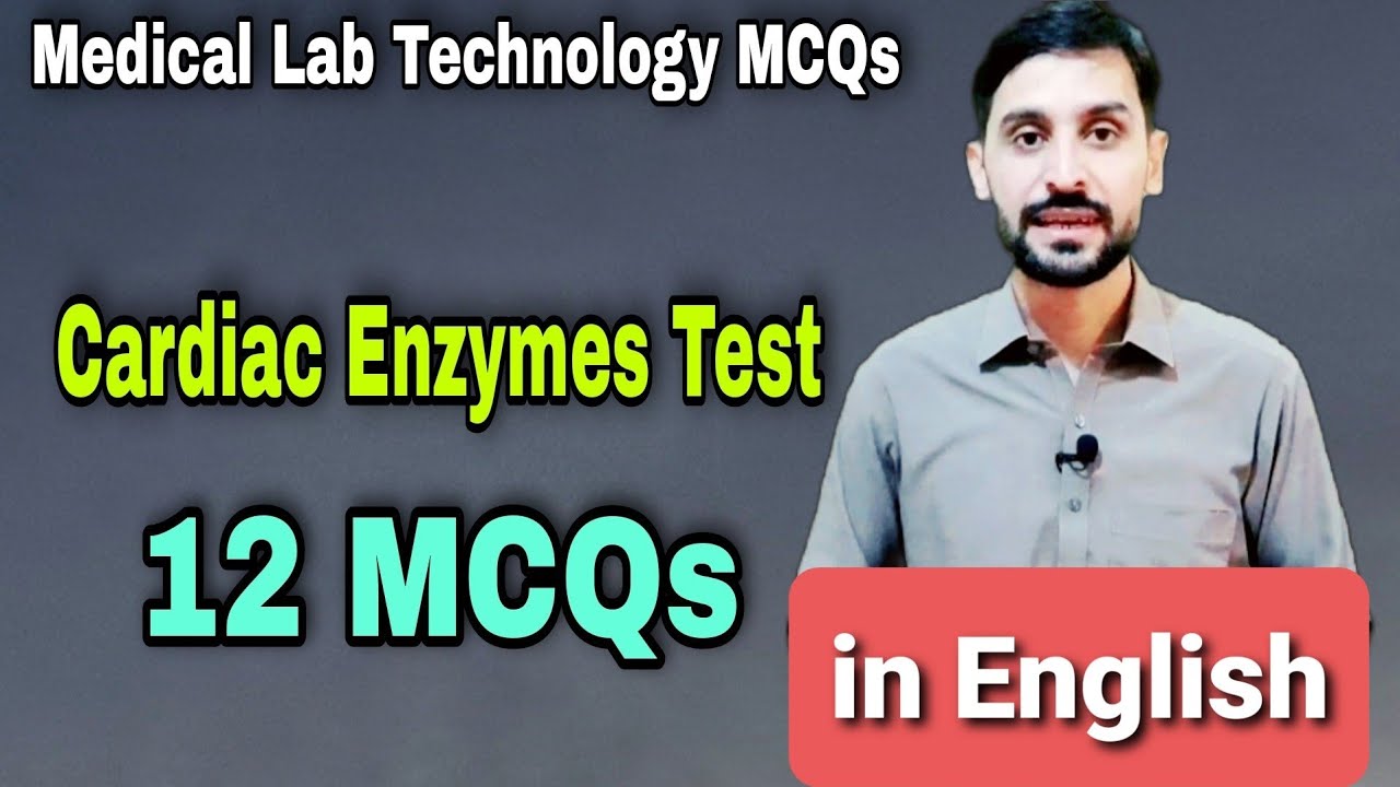 Cardiac Enzymes Top 12 MCQs | In English | Best 12 MCQs in Cardiac ...