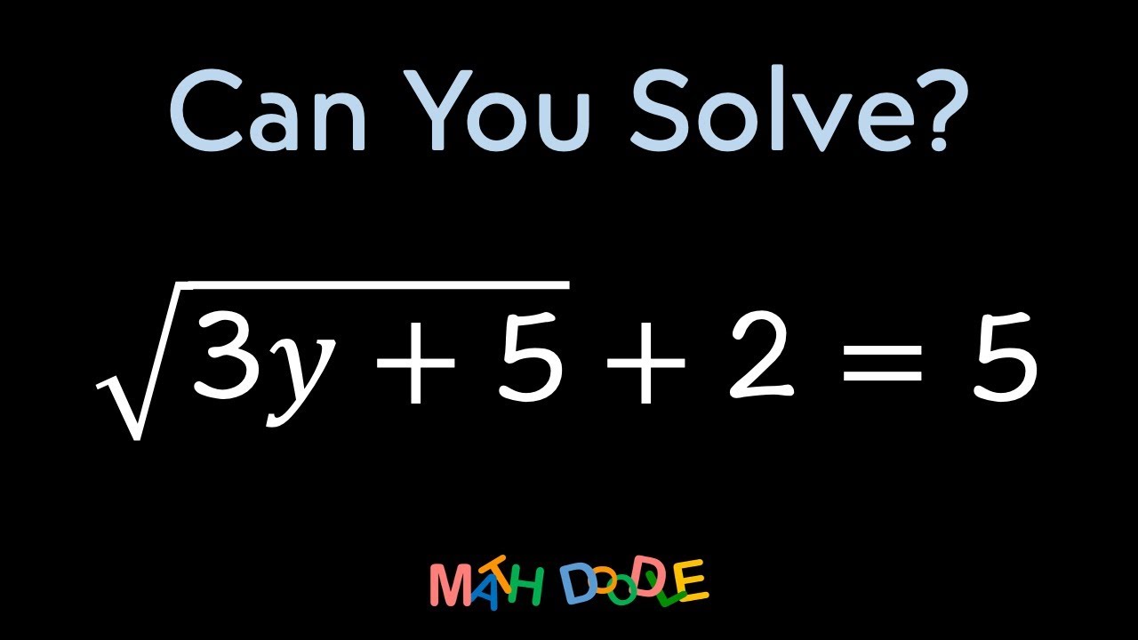 Solving Equation with Square Roots “√(3𝑦 + 5) + 2 = 5” | Step-by-Step Algebra Solution - Math ...