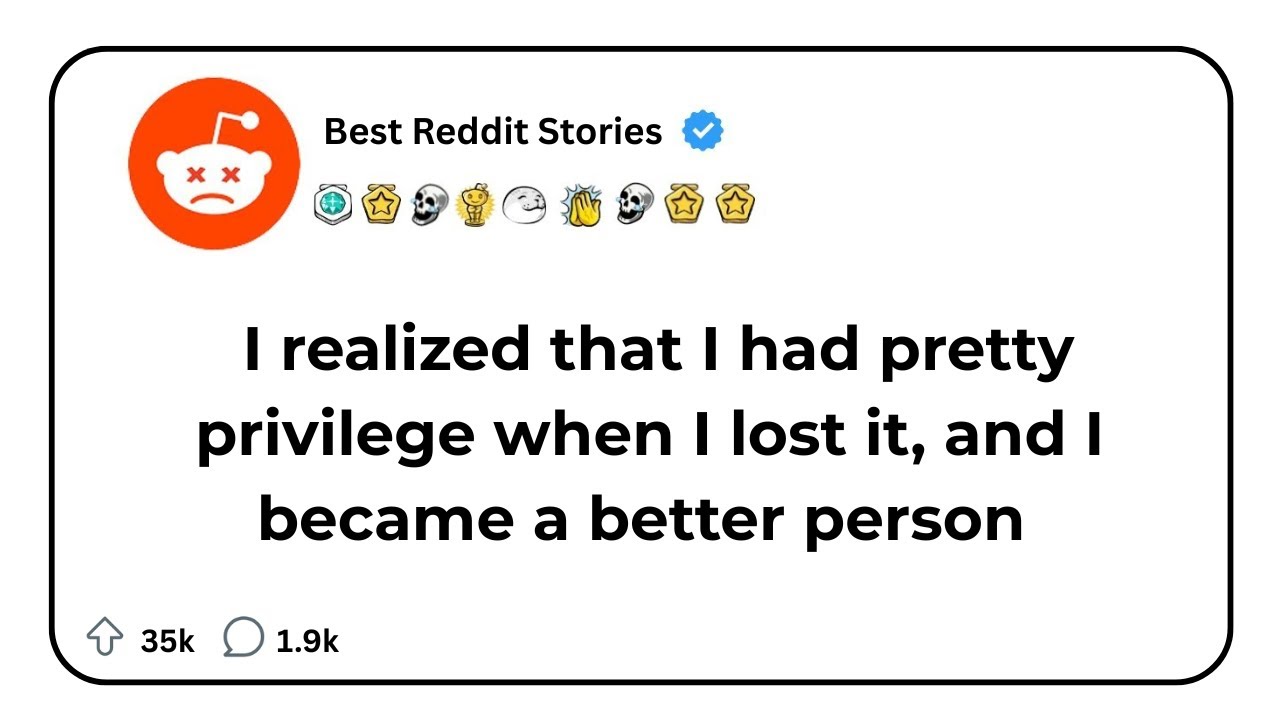 I realized that I had pretty privilege when I lost it, and I became a ...