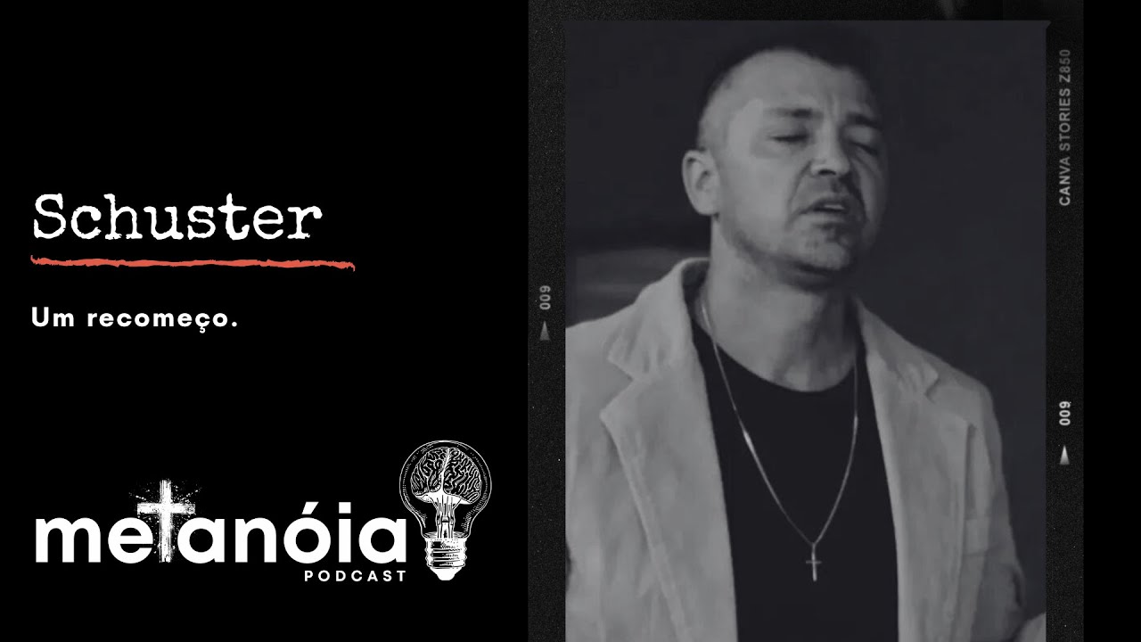 Metanoia Podcast - Ep #003 - Schuster - YouTube