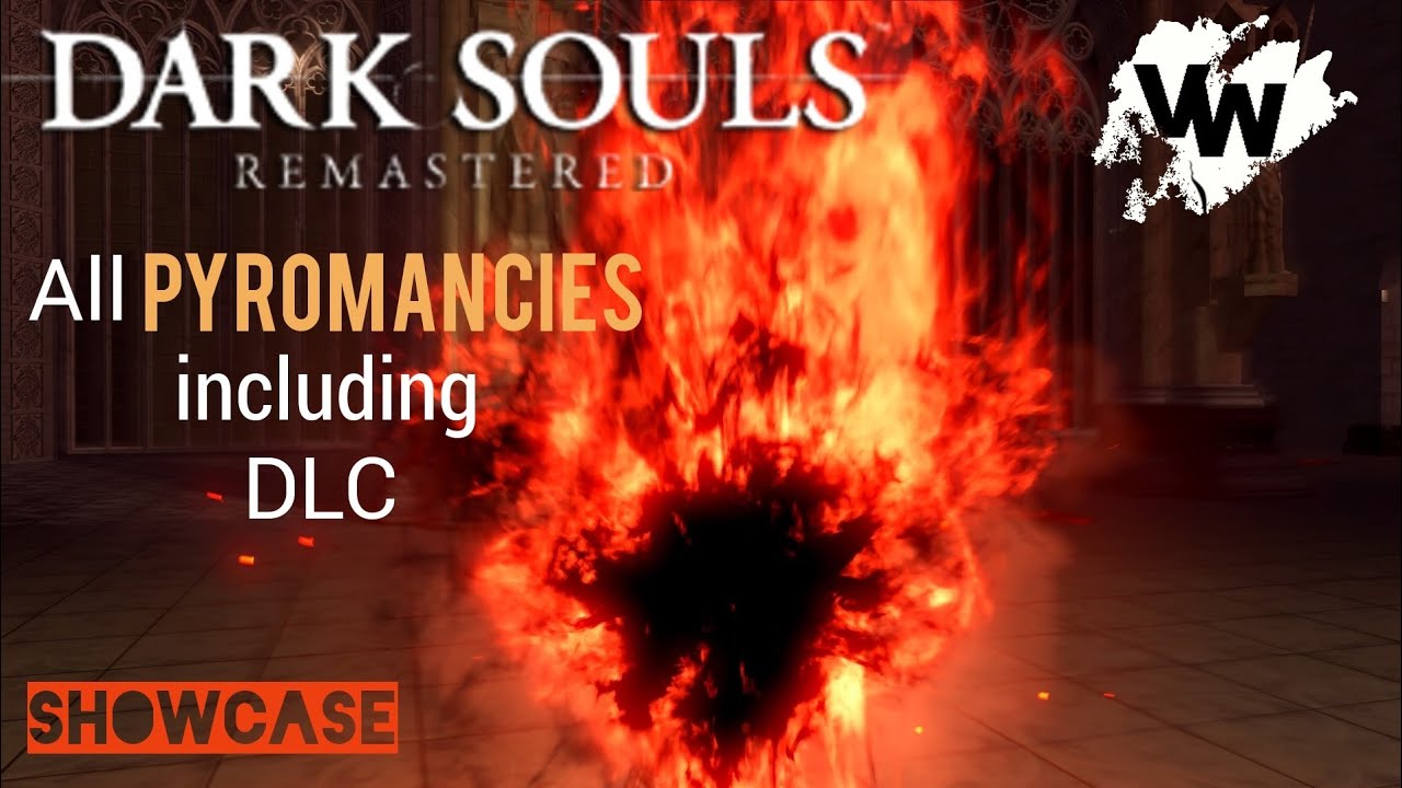 Dark Souls Remastered - All pyromancies showcase | Including DLC - YouTube
