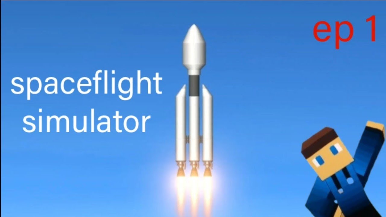 je commence une série sur le jeu spaceflight simulator - YouTube