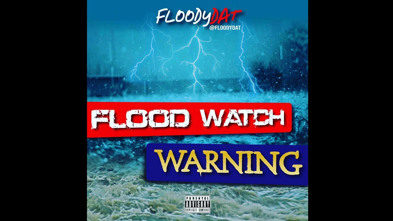 Floody Dat - FLOOD WATCH WARNING [Full MIXTAPE] - YouTube