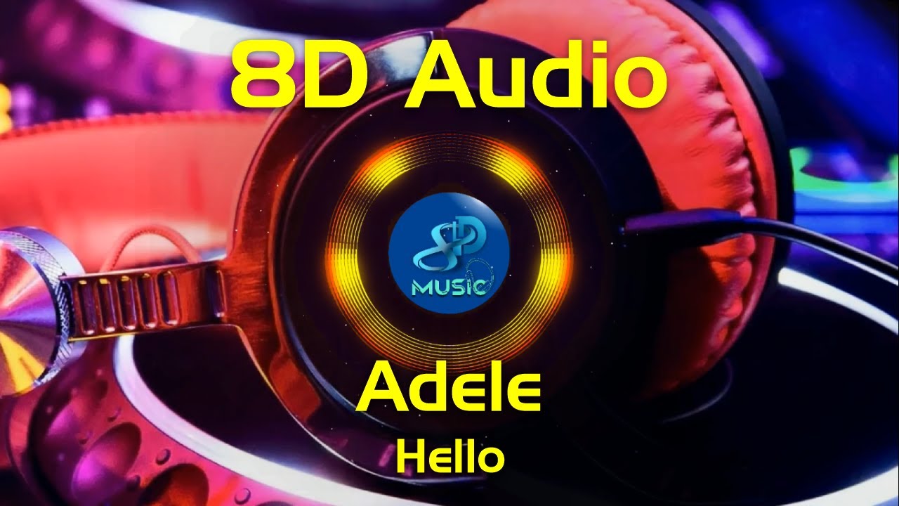 Adele - Hello (8D Audio) Use Headphones #adele #hello #8daudio - YouTube