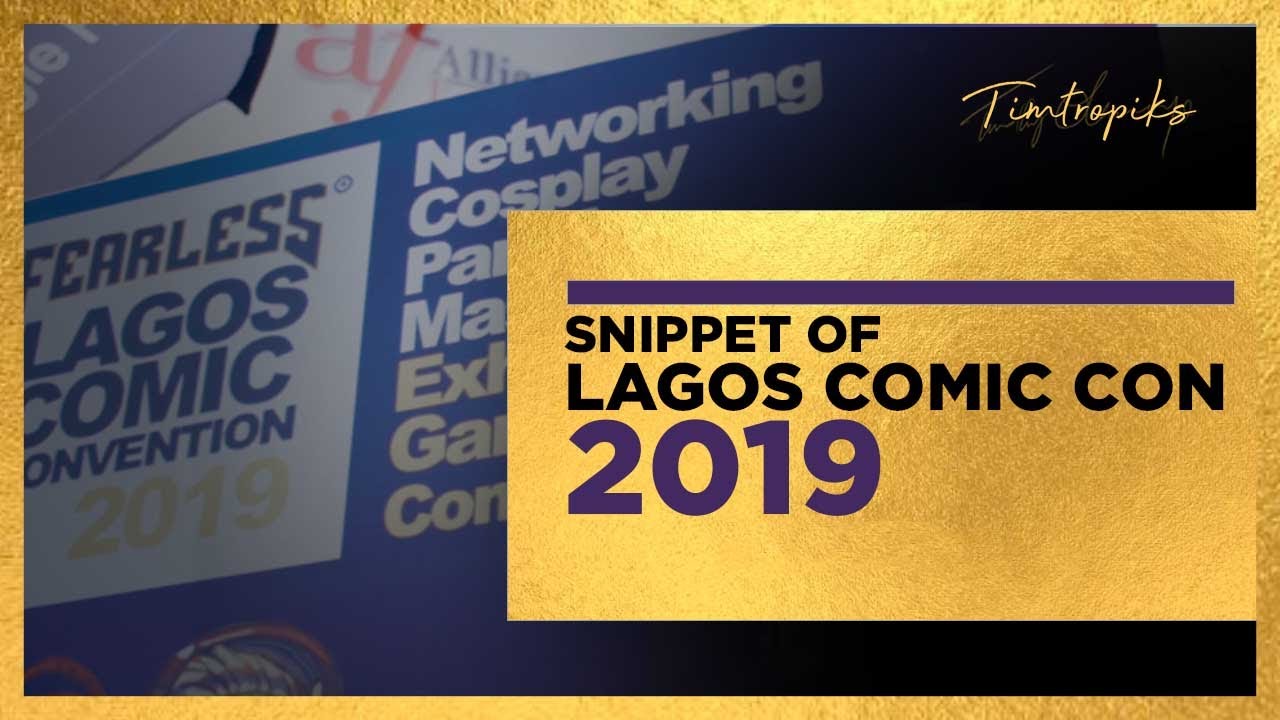 Lagos comic convention 2019 (DAY 3) - YouTube