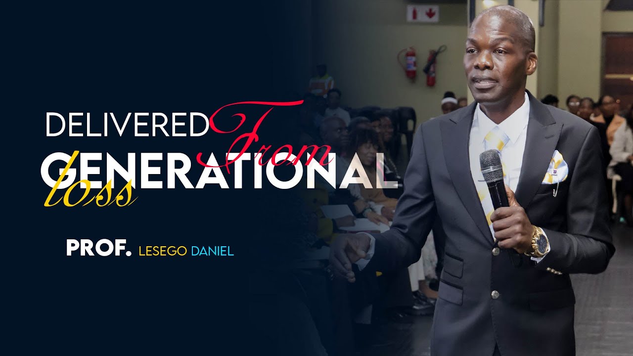 22 JUNE 2025 DELIVERED FROM GENERATIONAL LOSS BY PROF. LESEGO DANIEL ...