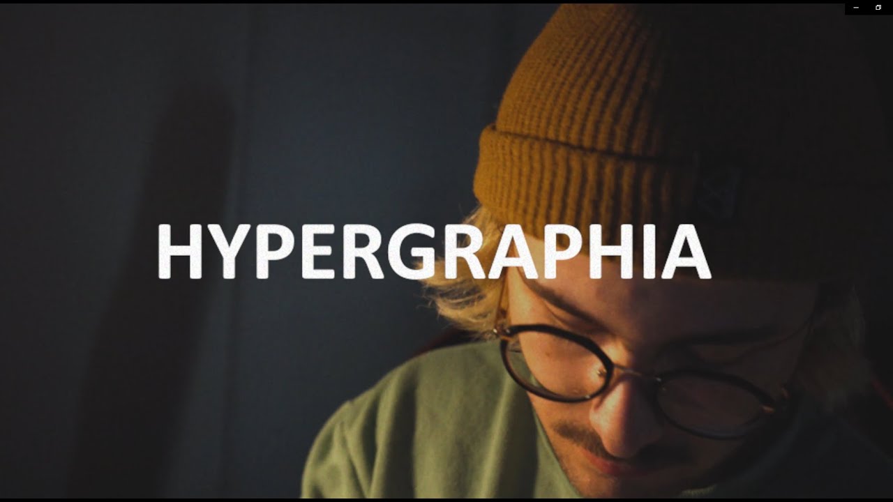 HYPERGRAPHIA - YouTube