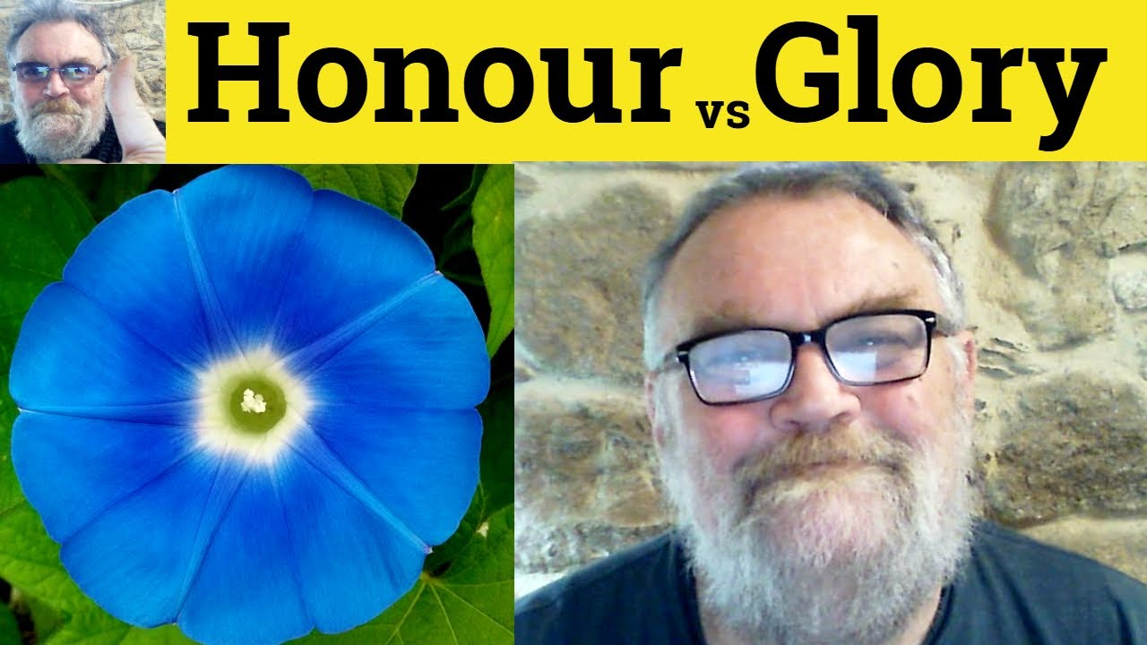😎 Honour vs Glory Meaning - Honor Defined - Glory Definition - Honour ...