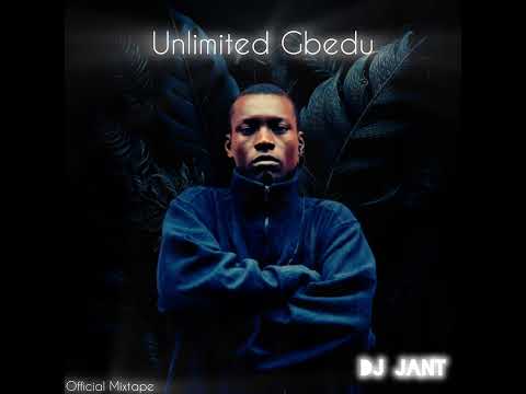 DJ Jant - UNLIMITED GBEDU - Mix
