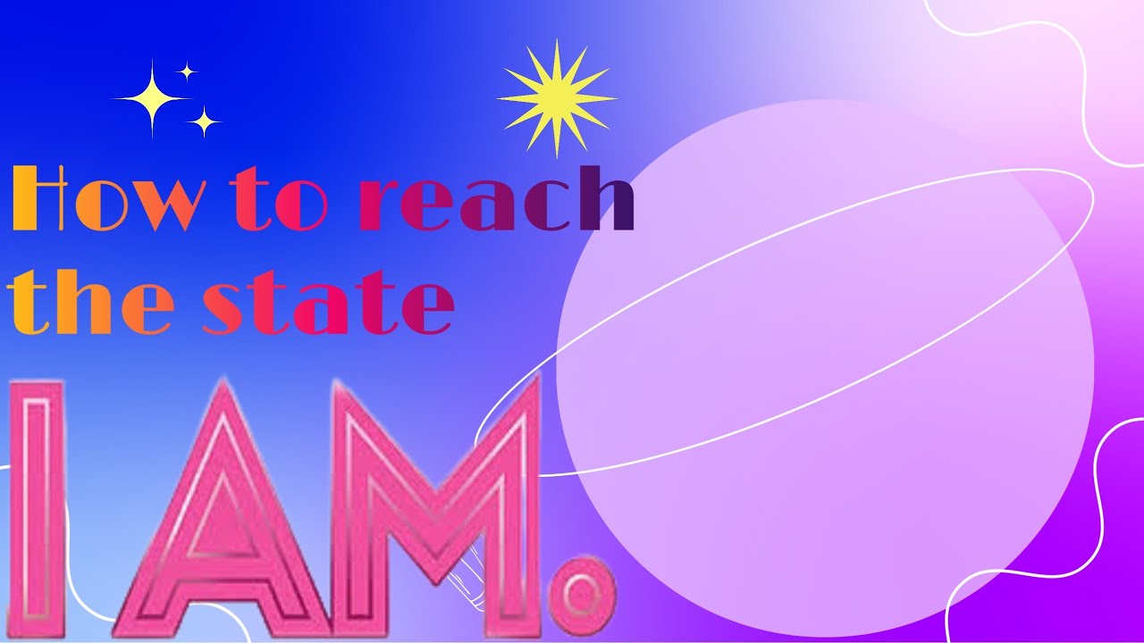 How to reach the state of I AM - YouTube