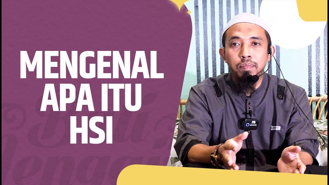 Mengenal Lebih Dekat Apa Itu HSI - Ustadz Dr. Abdullah Roy, Lc., MA - YouTube