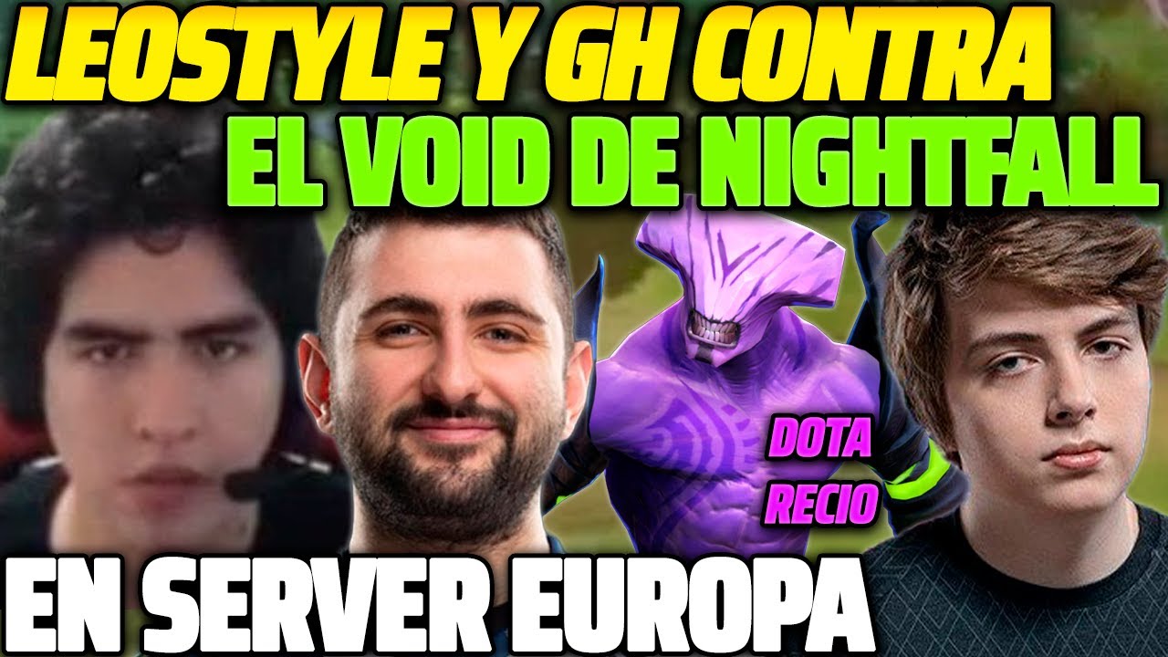 😲 LEOSTYLE Y GH 😲 SE ENFRENTAN AL VOID DE NIGHTFALL EN SERVER EUROPA ...