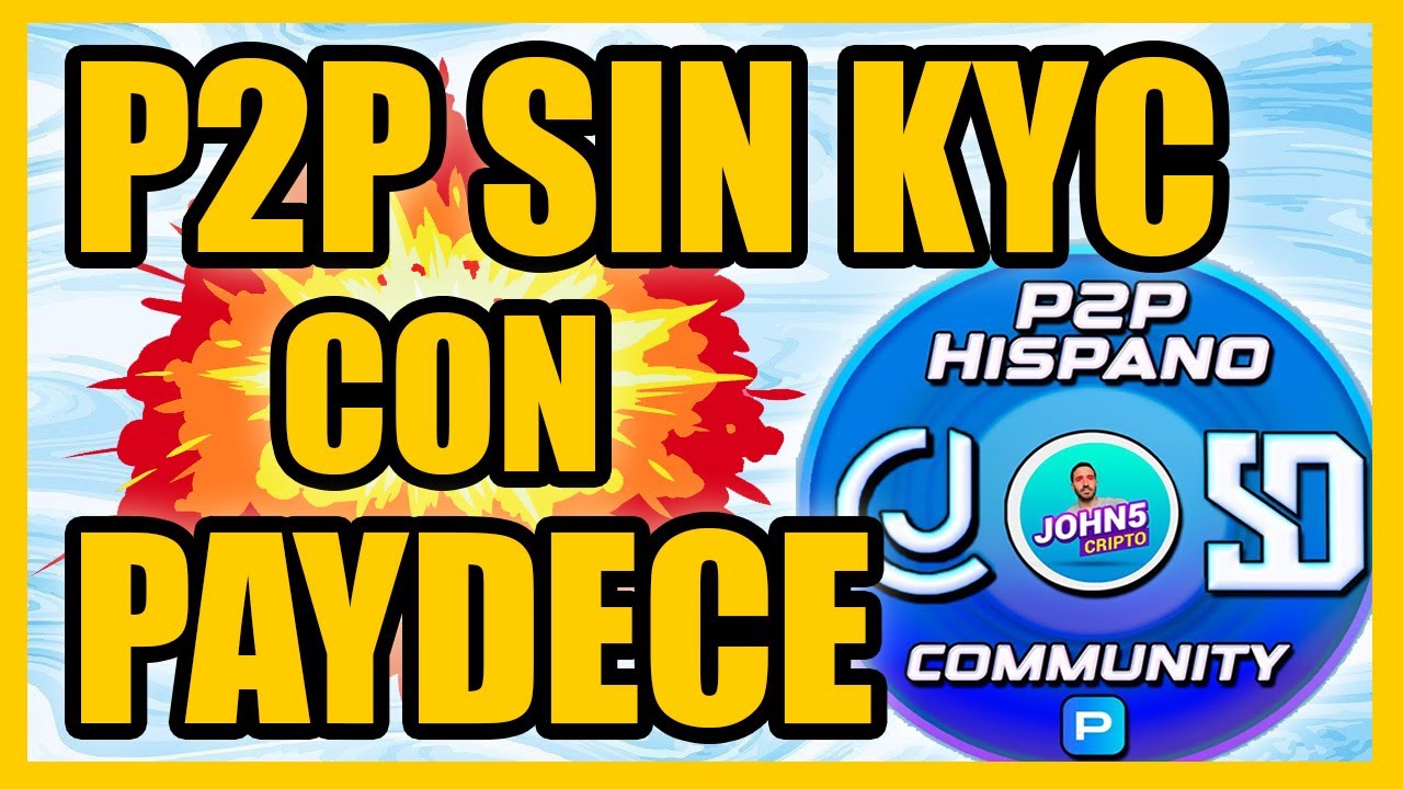 ¡EN DIRECTO! 💥 INTERCAMBIOS P2P SIN KYC con PAYDECE 💣 ¡TUTORIAL PASO A PASO! - YouTube