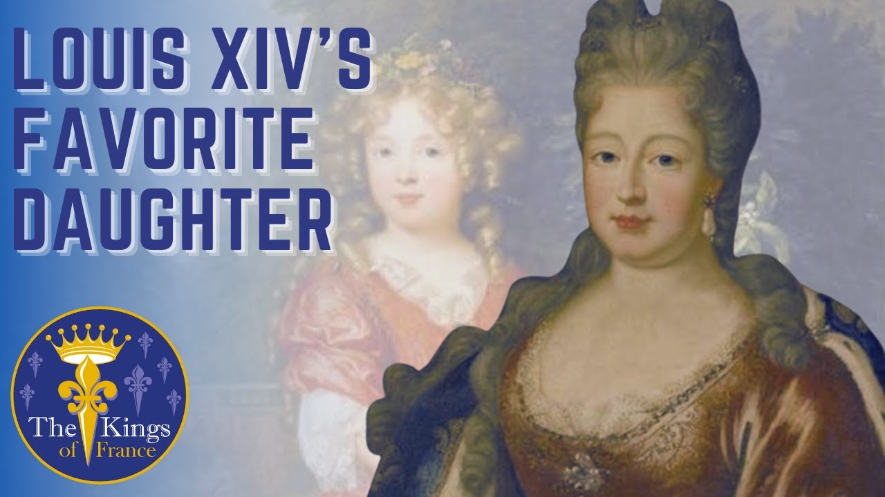 Marie Anne De Bourbon - Louis XIV 's FAVORITE daughter - YouTube