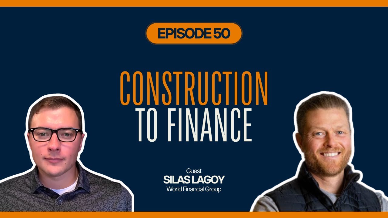 From Construction to Finance: Silas LaGoy on Wealth Building, Tax ...