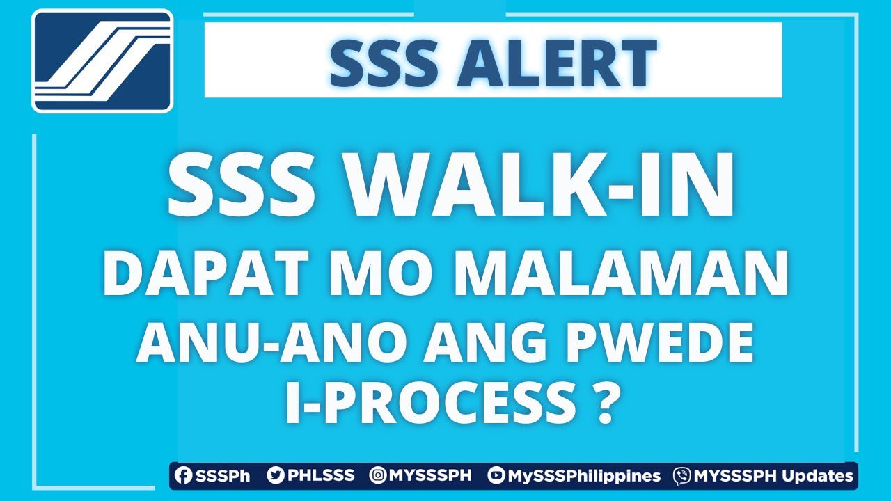 SSS Walk-In - Ano Mga Pwede I-Process Ng SSS Kapag ng Walk-In (SSS Walk ...