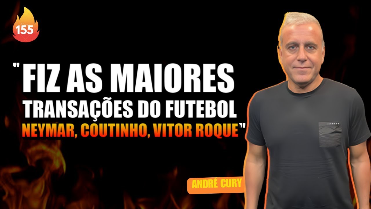 ANDRÉ CURY [Agente de Futebol com mais de 2mil transferências ...