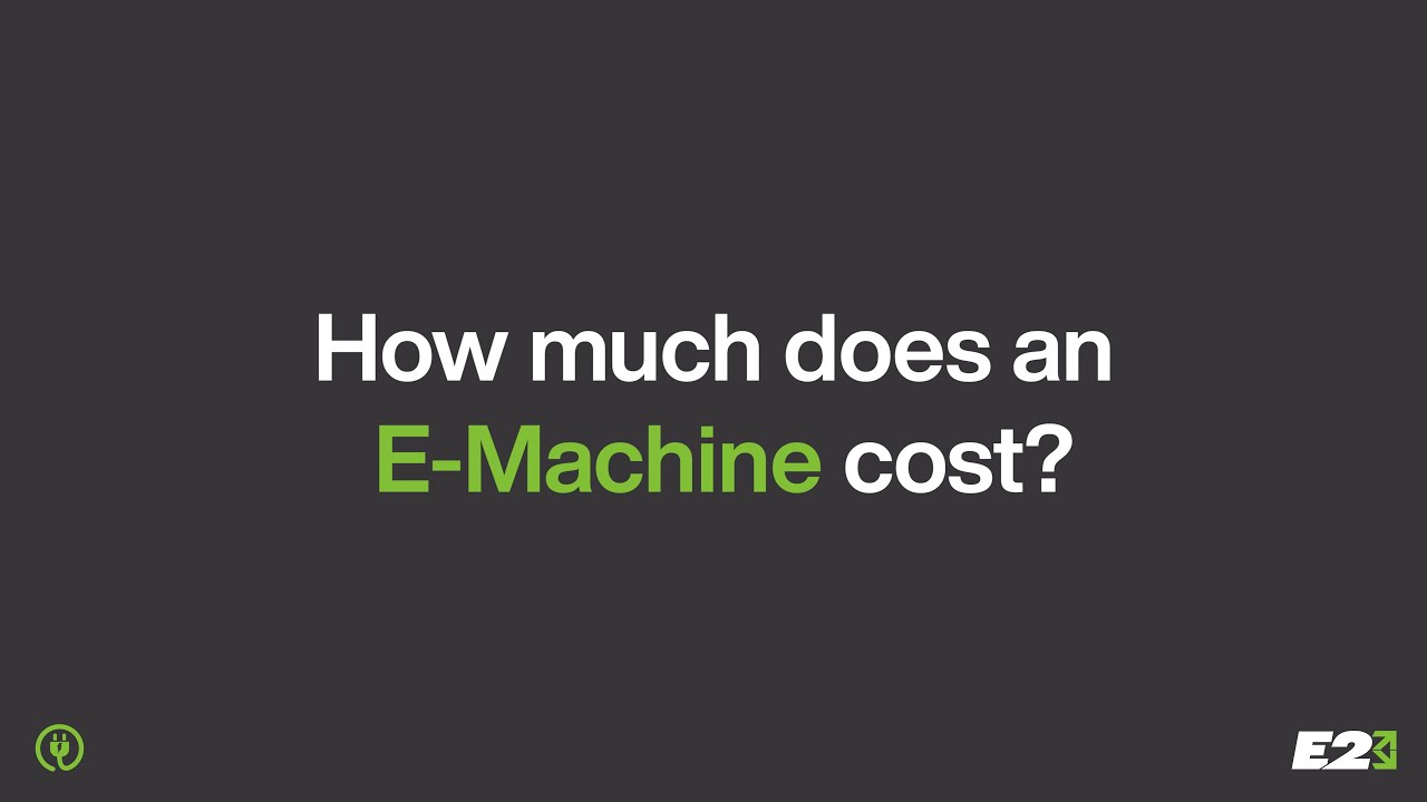 How much does an E-Machine cost? - YouTube