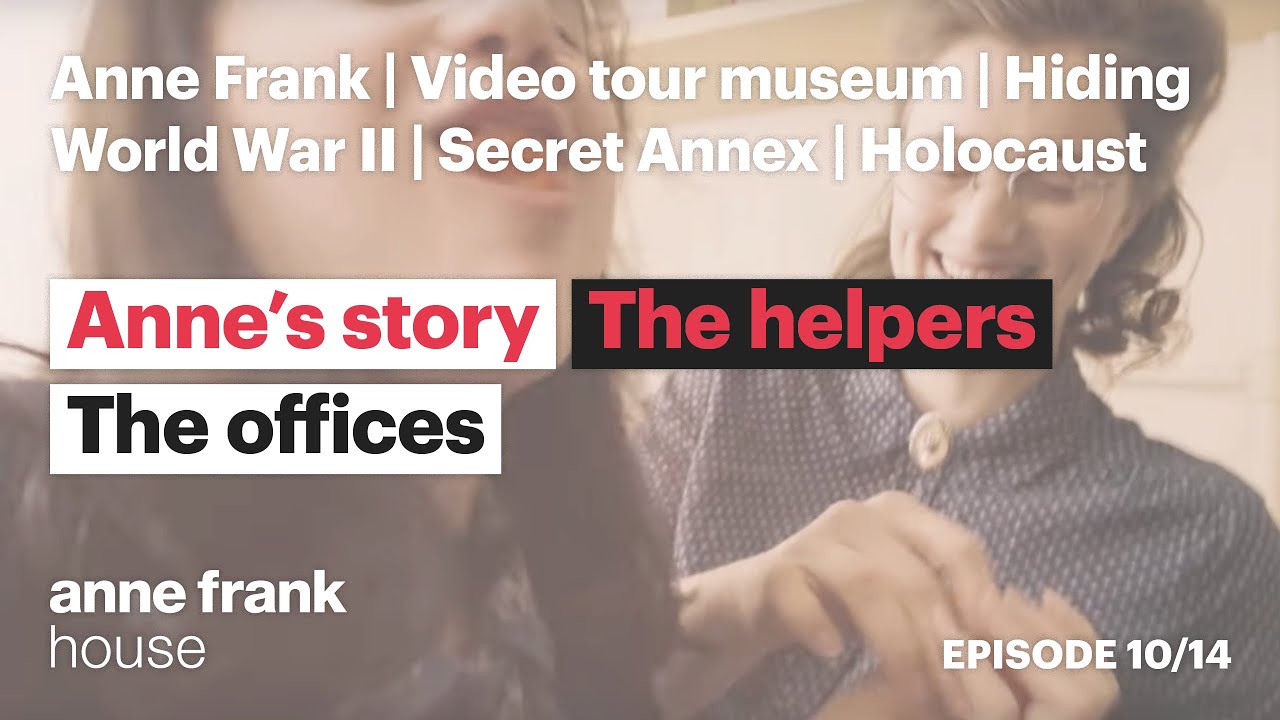 The offices - The helpers | Episode 10 | Anne’s story | Anne Frank ...