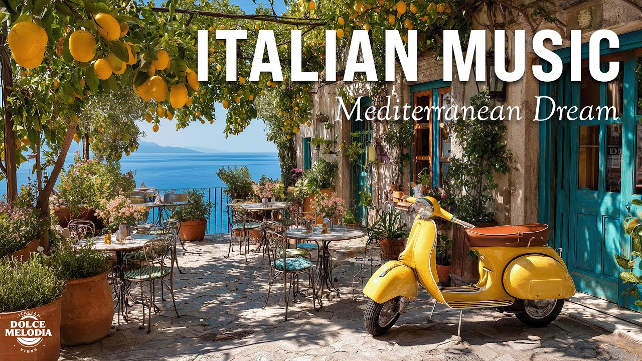 🌊 Italian Coastal Vibes & Mediterranean Music 🎶 | 1+ Hour of Relaxation ...