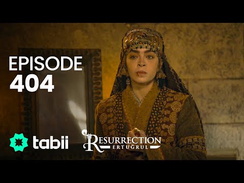 Diriliş Ertuğrul 404. Bölüm