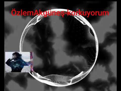 Özlem Akgüneş-korkuyorum-