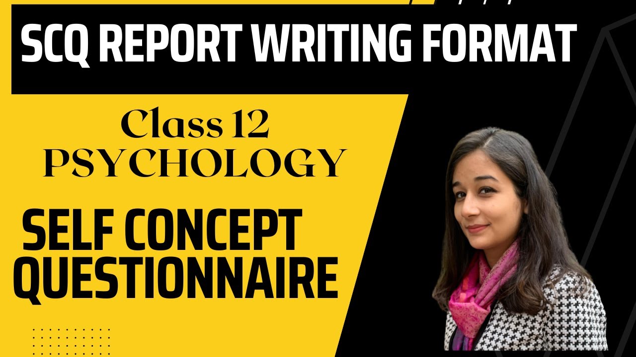 SCQ report writing format I Self concept questionnaire I SCQ I class 12 ...
