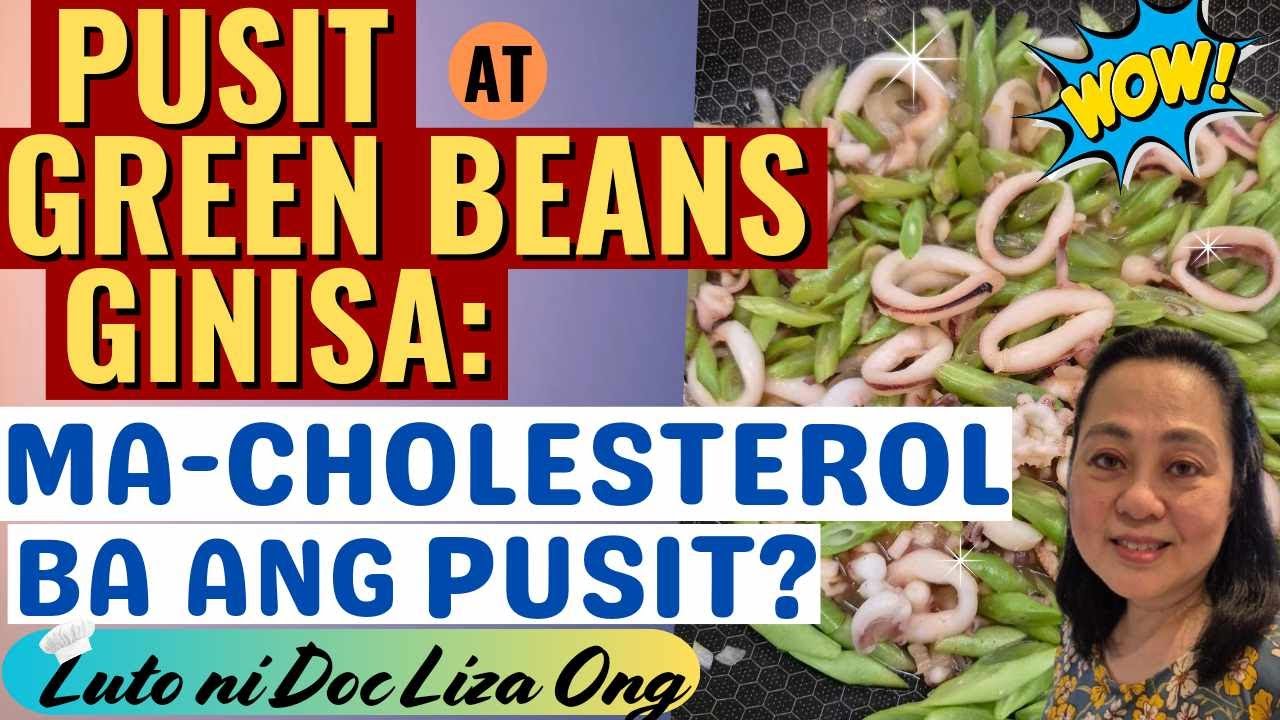 Pusit at Green Beans Ginisa: Ma-Cholesterol Ba ang Pusit? - YouTube