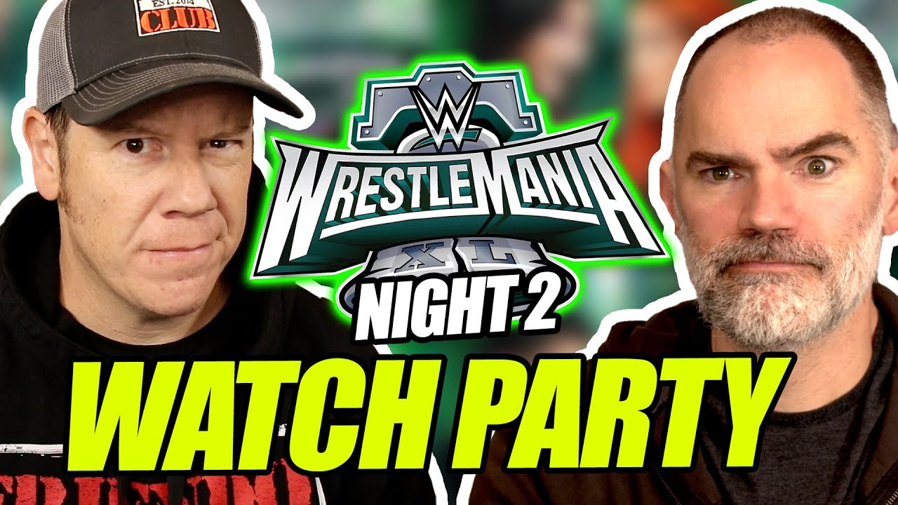 WRESTLEMANIA XL NIGHT 2 WATCH ALONG - YouTube