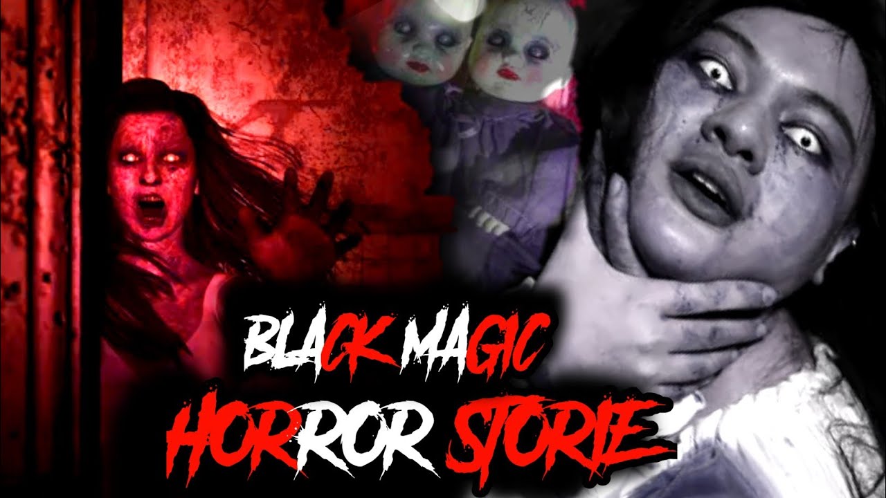 My sister Black Magic horror Story || Hindi Horror Podcast || Delhi ...