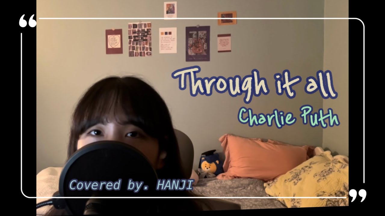 Through it all - Charlie Puth cover - YouTube