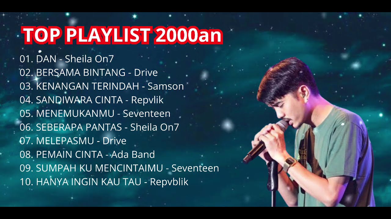 Top Playlist 2000an || Sheila on7 || Drive || Samsons || Repvblik ...