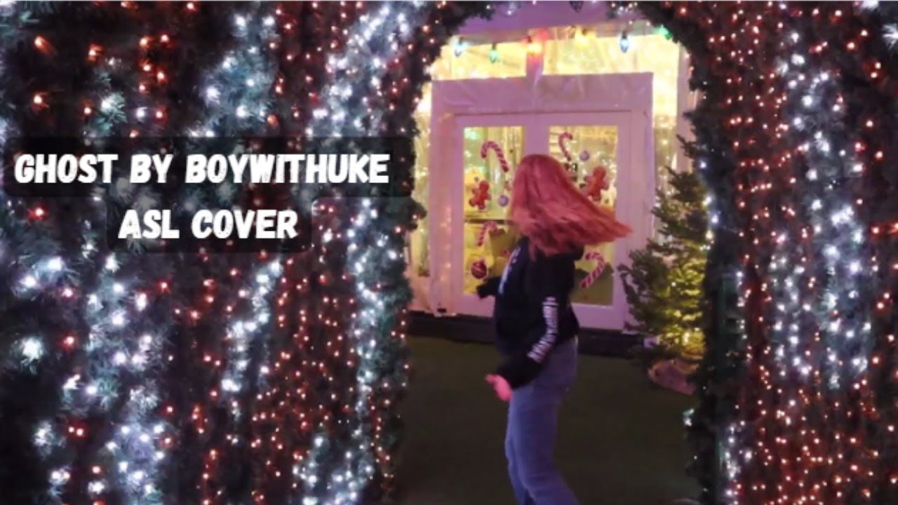 Ghost by BoyWithUke | ASL Cover - YouTube