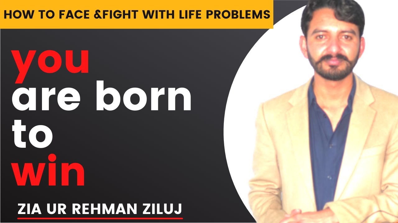 How to Face/Fight with Life Problems | You Were Born To Succeed To Win ...