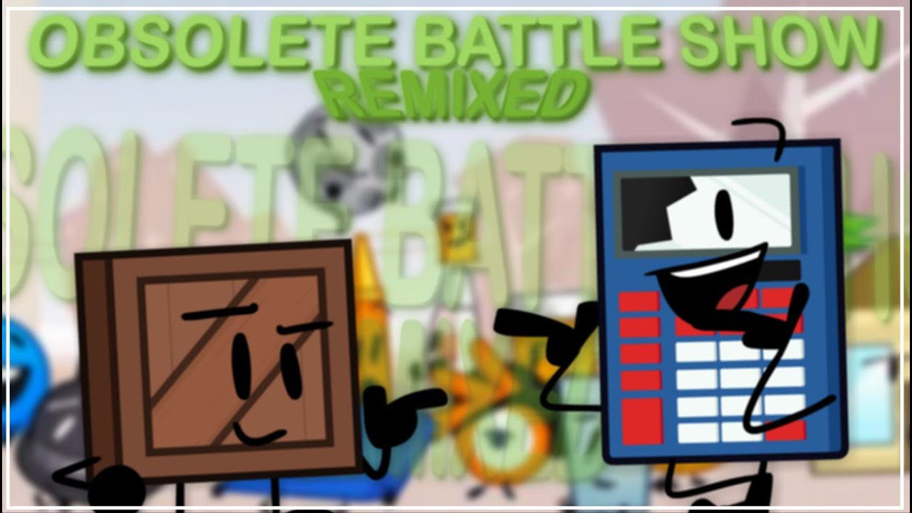 Obsolete Battle Show Episode 7 Intro || REMIX - YouTube