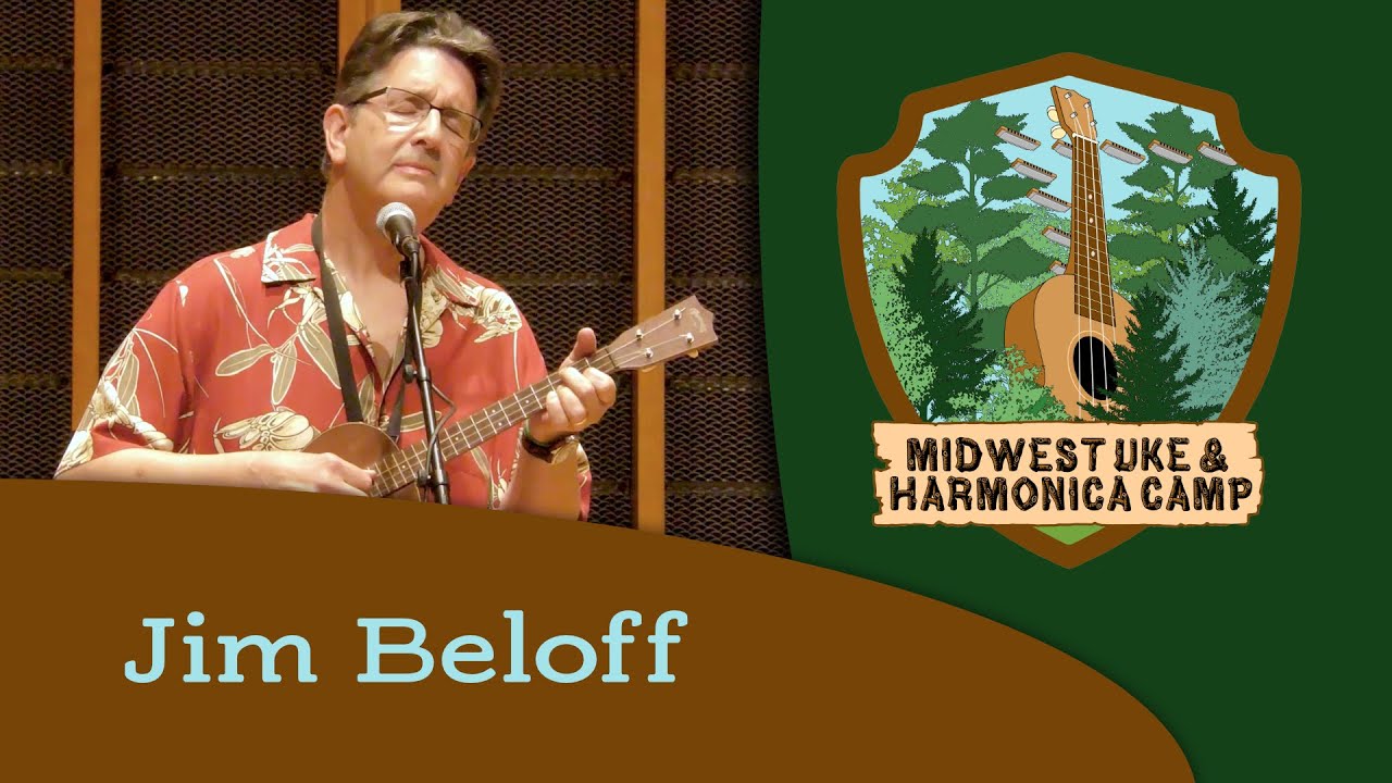 Jim Beloff - Faculty Performance | Midwest Uke & Harmonica Camp 2022 ...