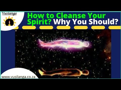Why You Should Cleanse Your Spirit? (Vusilanga) - YouTube